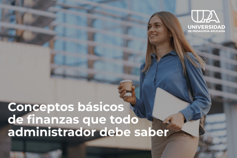 Conceptos básicos de finanzas que todo administrador debe saber - UPA